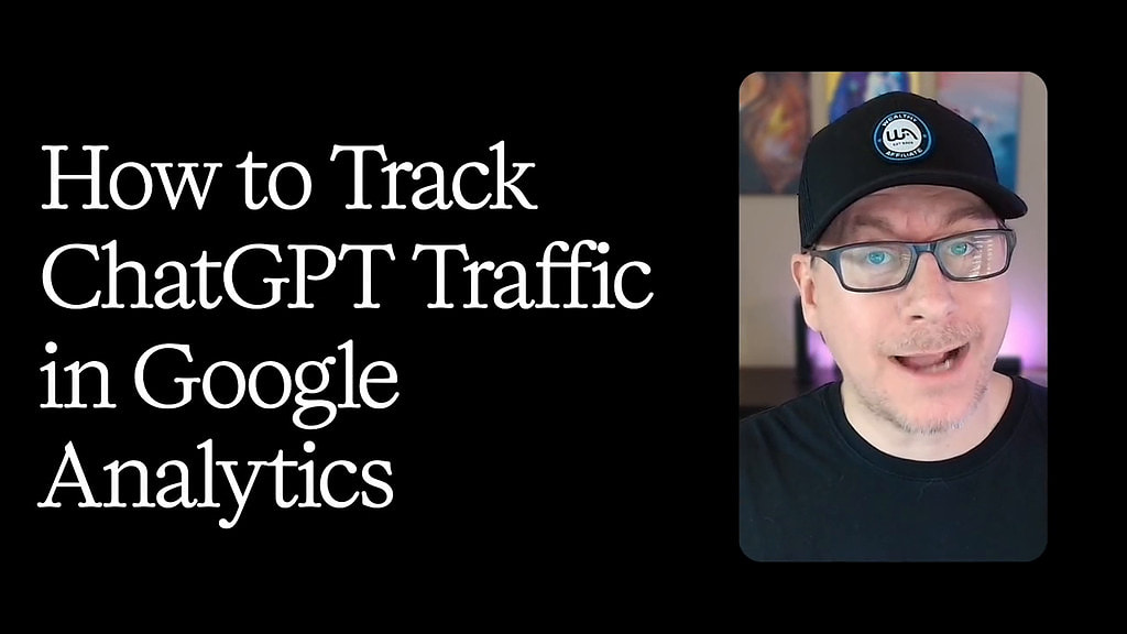 How to Track ChatGPT Traffic in Google Analytics