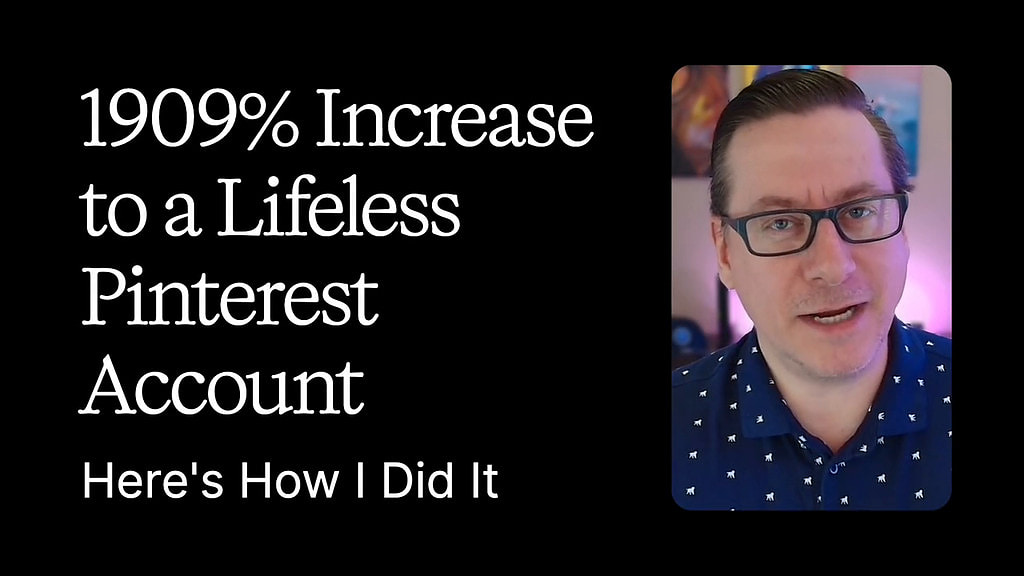 1909% Increase to a Lifeless Pinterest Account - Here’s How I Did It
