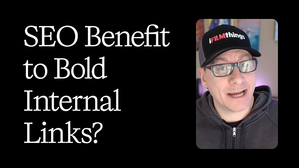 Is There An SEO Benefit to Bold Internal Links?