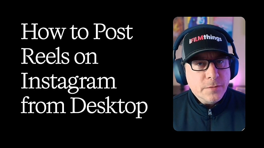 How to Post Reels on Instagram from Desktop