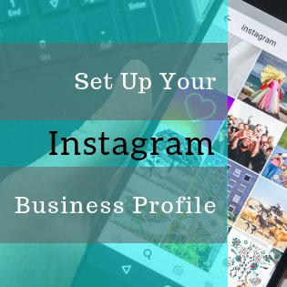 How To Set Up An Instagram Business Profile