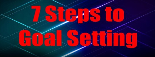 7 Steps to Goal Setting