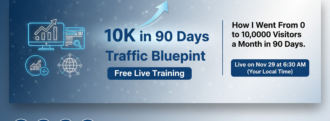 Free Live Class: 10K in 90 Days Traffic Blueprint