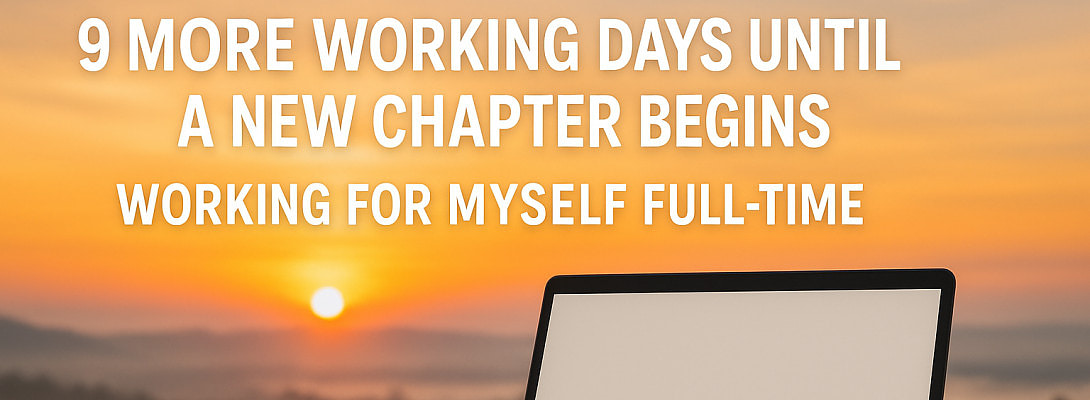 9 More Working Days Until a New Chapter Begins