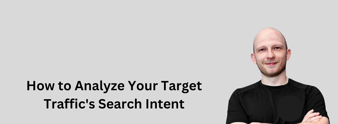 How to Analyze Your Target Traffic's Search Intent