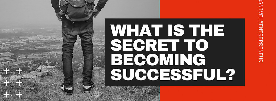 What is the Secret to Success?