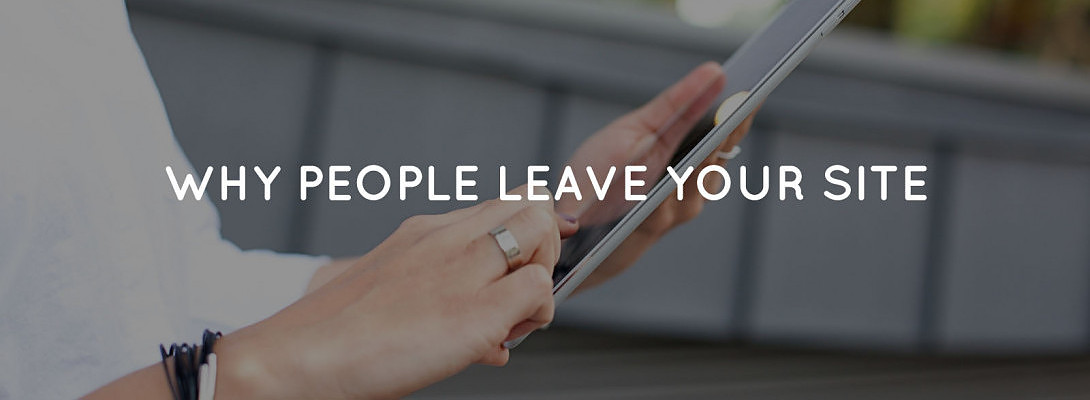 7 Reasons Why People Leave Your Website