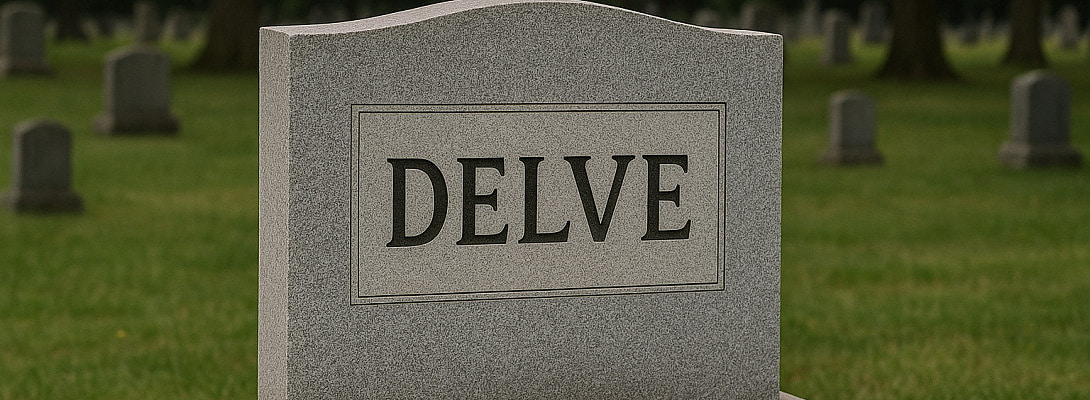 Why “Delve” Is the AI Word That Needs to Die
