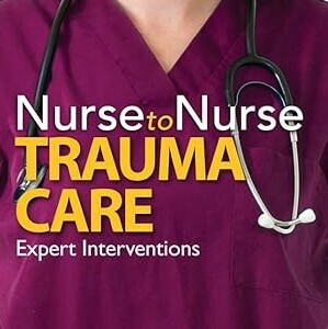 Trauma Care Basics For Novice Nurses - Skillset 4 Nursing