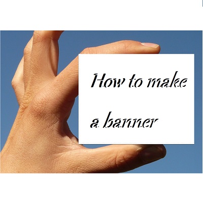 How To Make A Banner