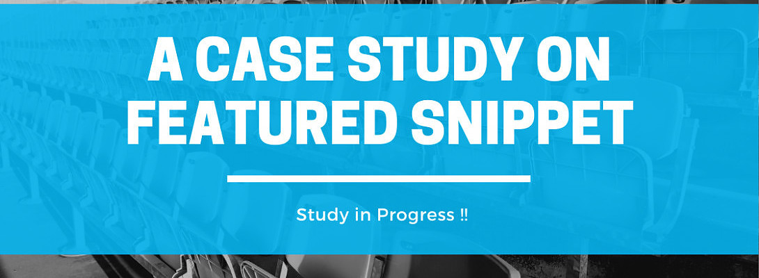 Got Ranked With Featured Snippet- What To Do Next ? A Case Study