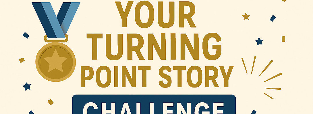 Announcing the Winners of the “Your Turning Point Story” Challenge