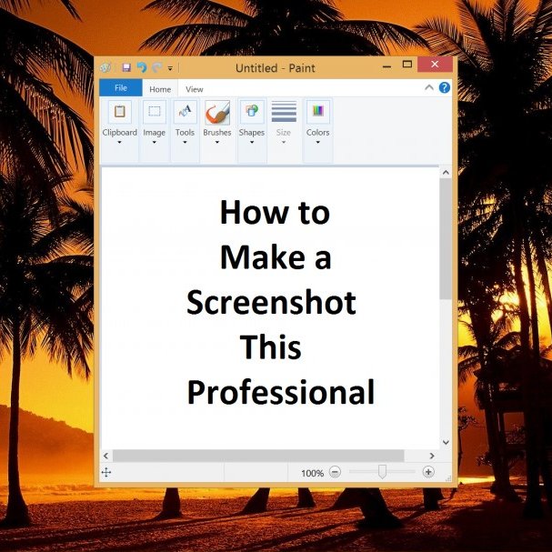 How to Take Professional Screenshots